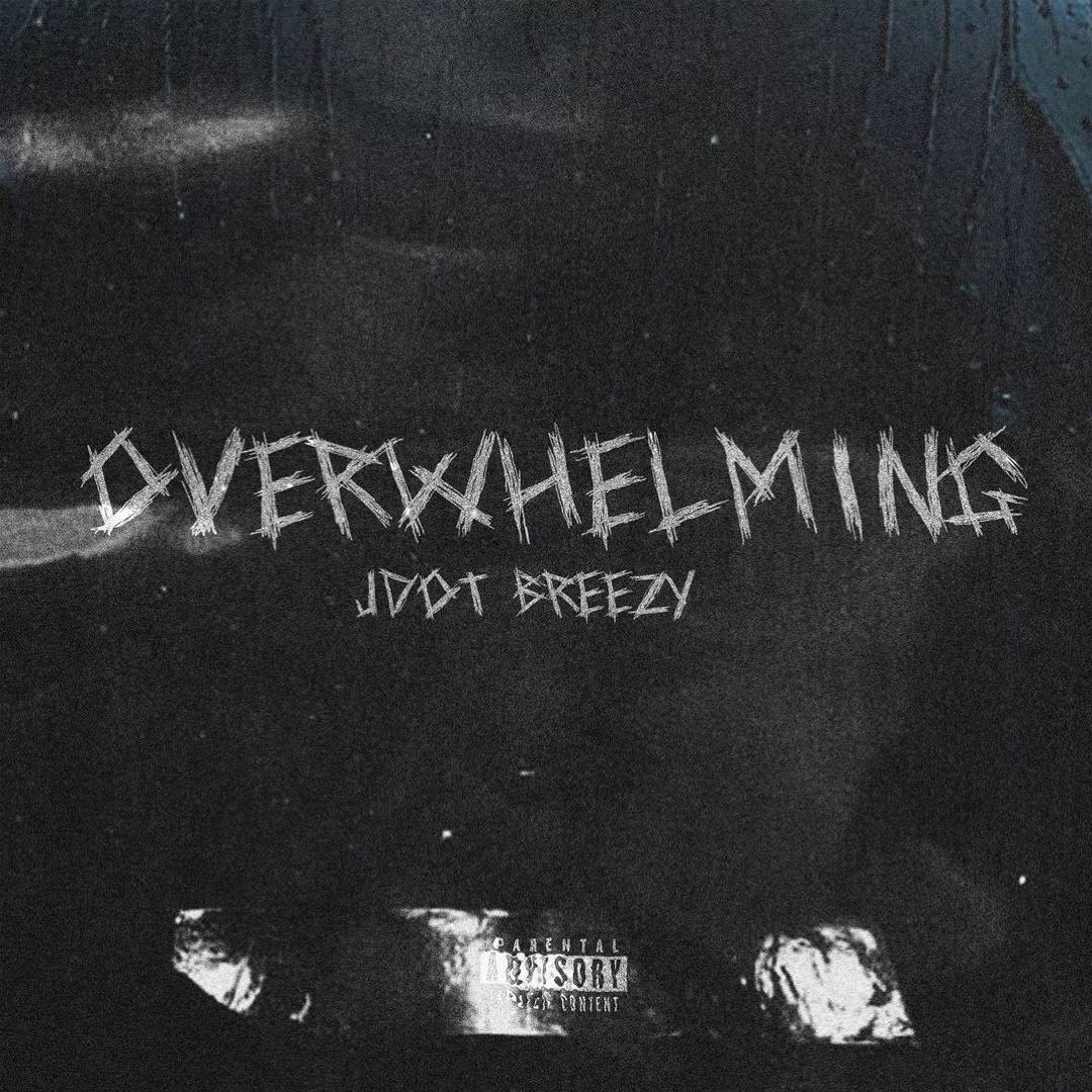 Overwhelming - Jdot Breezy | Album | AllMusic