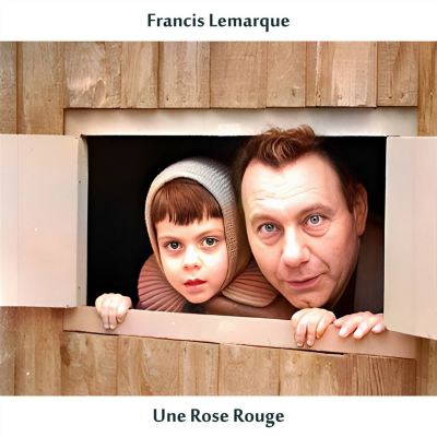 Une Rose rouge - Francis Lemarque | Album | AllMusic
