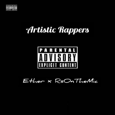 Artistic Rappers - Ether, RsOnTheMic | Album | AllMusic