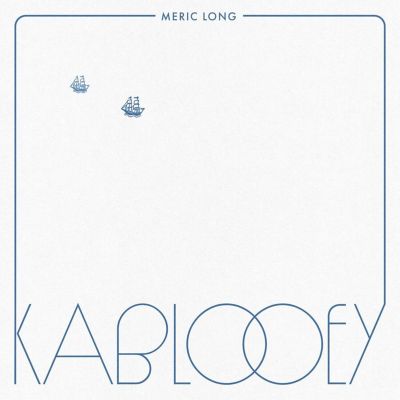 Kablooey - Meric Long | Album | AllMusic