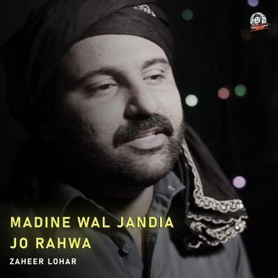 Madine Wal Jandia Jo Rahwa - Zaheer Lohar | Album | AllMusic