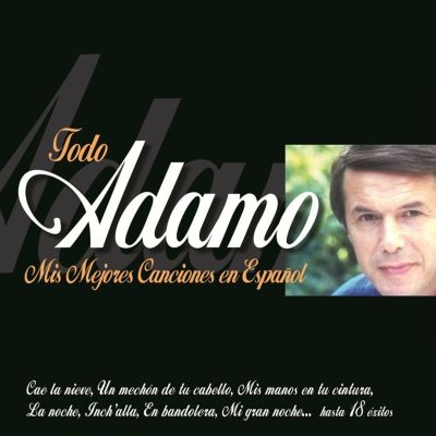 Todo Adamo: Mis Mejores Canciones en Español ... | AllMusic