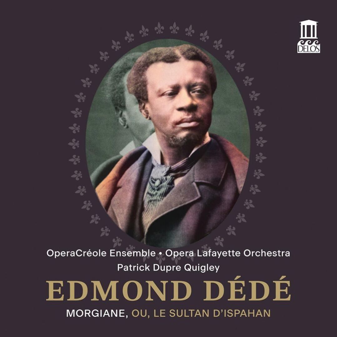 Edmond Dédé: Morgaine, ou, Le Sultan d'Ispah... | AllMusic