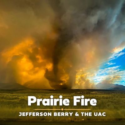 Prairie Fire - Jefferson Berry, UAC | Album | AllMusic