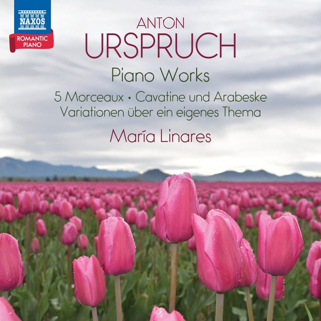Anton Urspruch: Piano Works - Maria Linares | ... | AllMusic