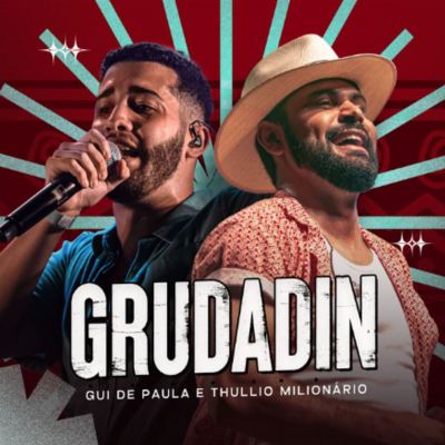 Grudadin - Gui De Paula, Thullio Milionário |... | AllMusic