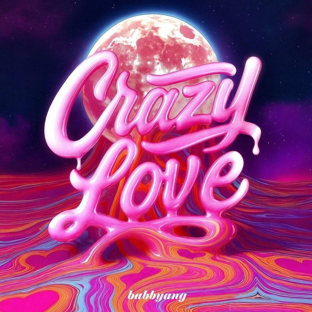 Crazy Love - BabbyAng | Album | AllMusic