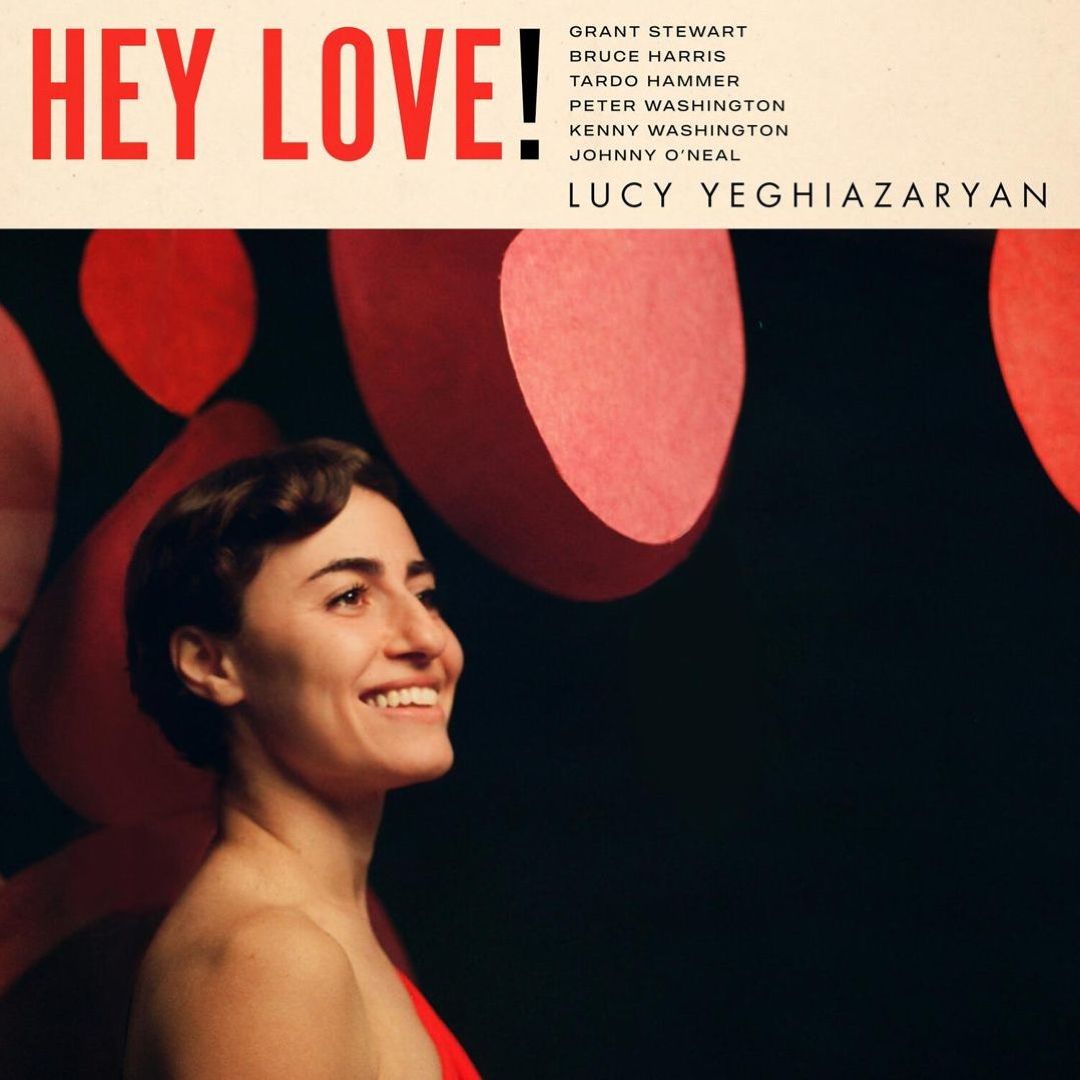 Hey Love! - Lucy Yeghiazaryan | Album | AllMusic